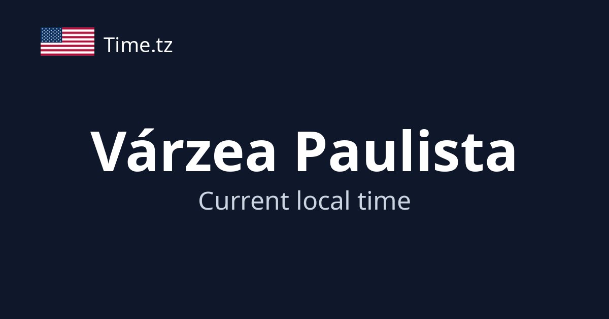 Current Time in Várzea Paulista, Brazil | Time.tz
