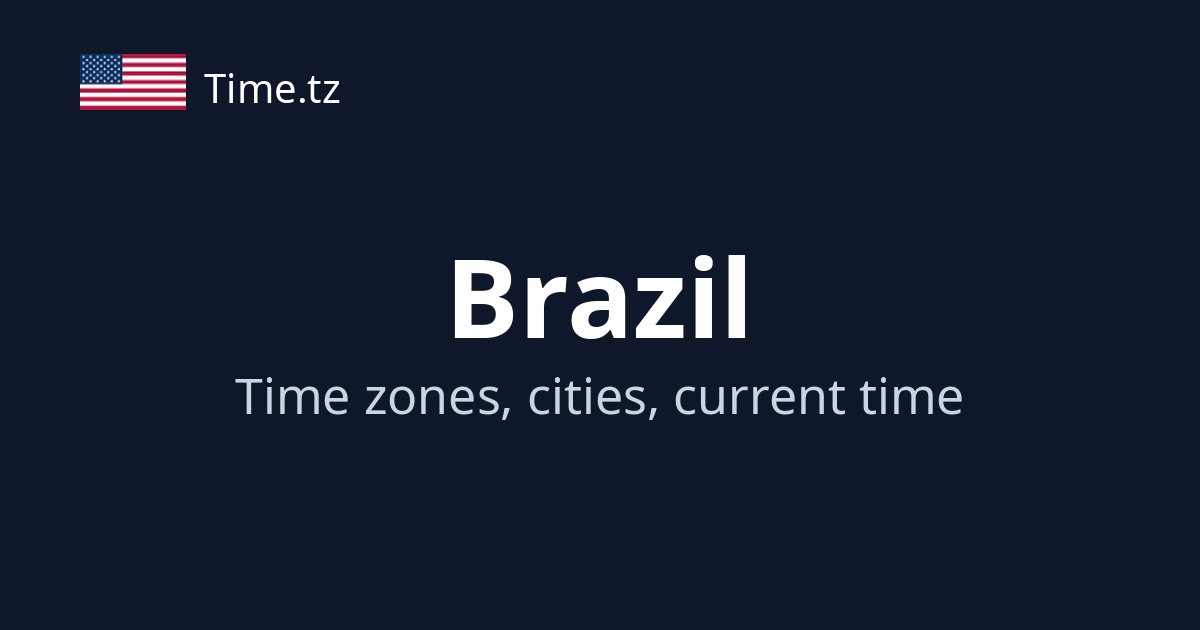 Current Time in Brazil | Time.tz