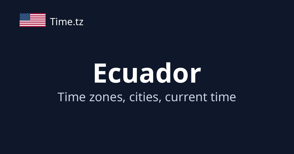 Current Time in Ecuador | Time.tz