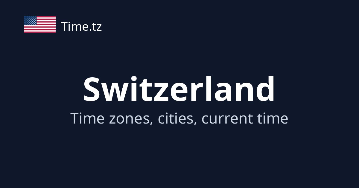 Current Time in Switzerland | Time.tz