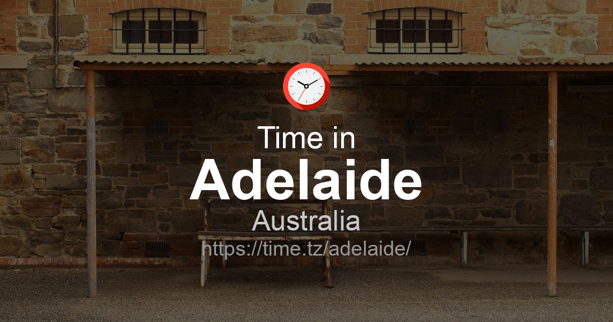 Current Time in Adelaide, Australia | Time.tz