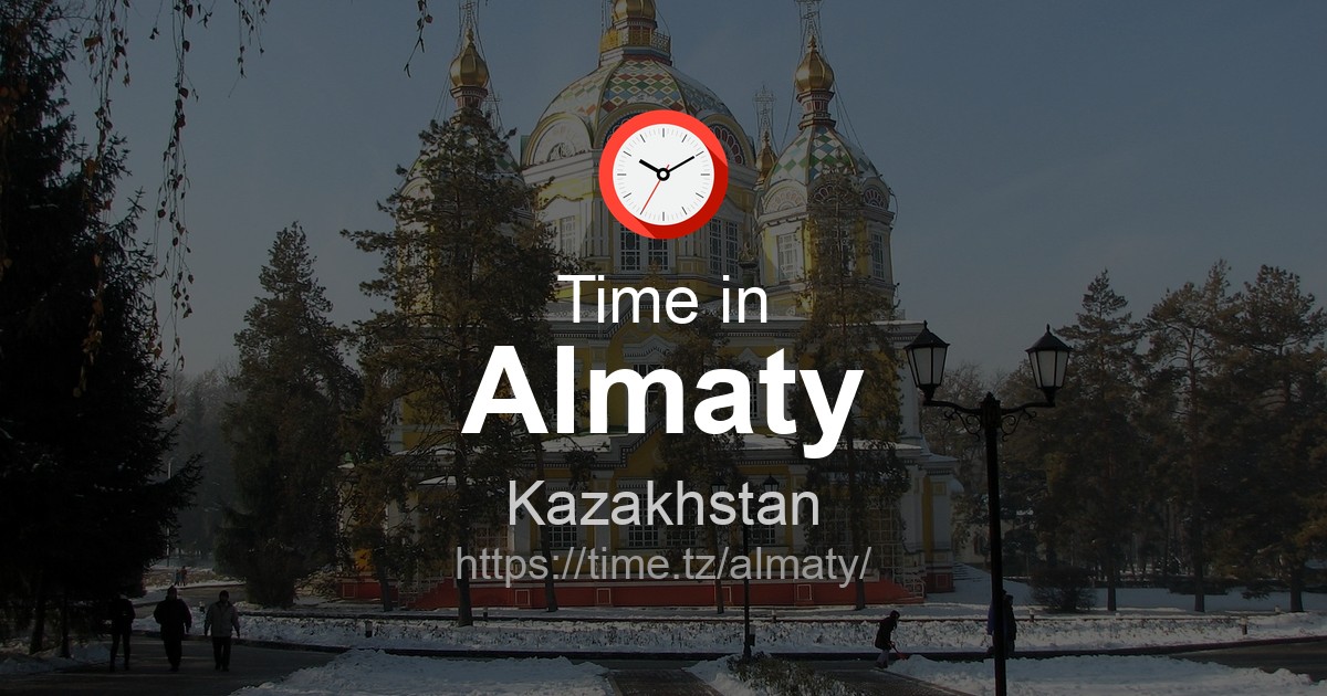 Current Time in Almaty, Kazakhstan | Time.tz