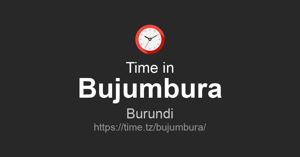 Current Time in Bujumbura, Burundi | Time.tz