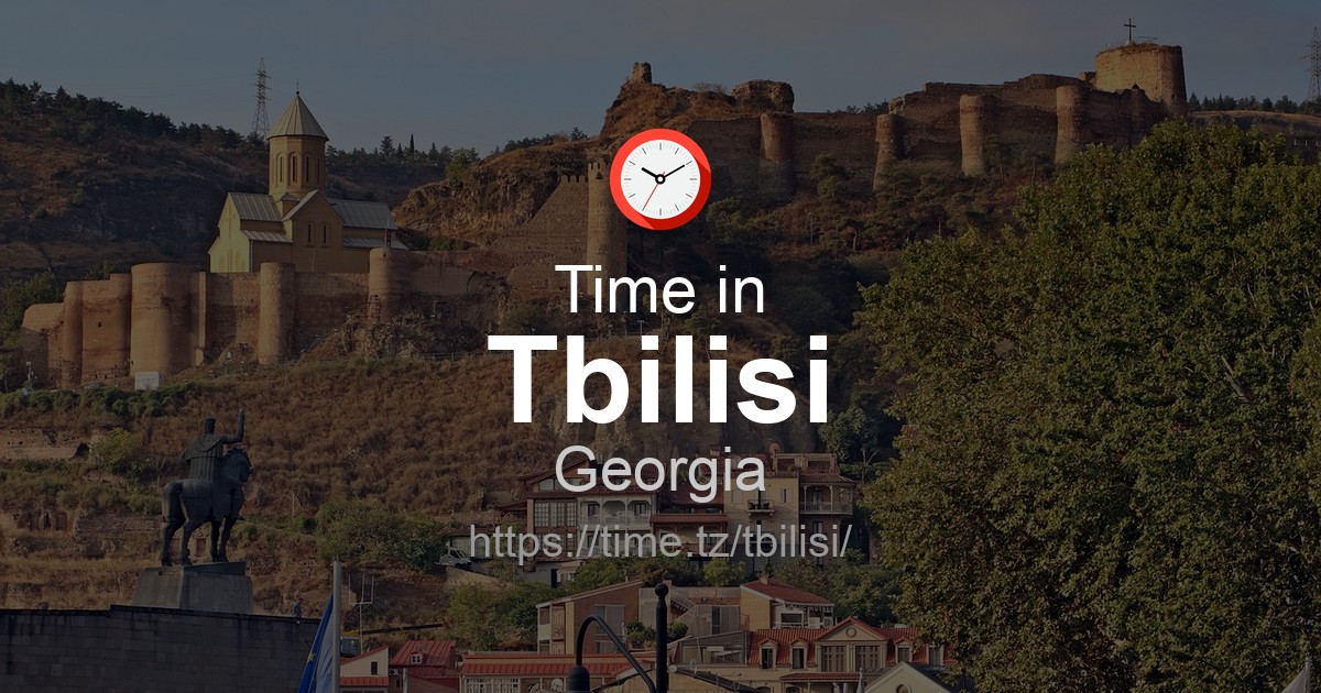Current Time in Tbilisi, Georgia | Time.tz