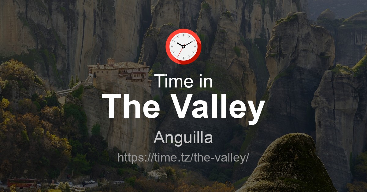 Current Time in The Valley, Anguilla | Time.tz