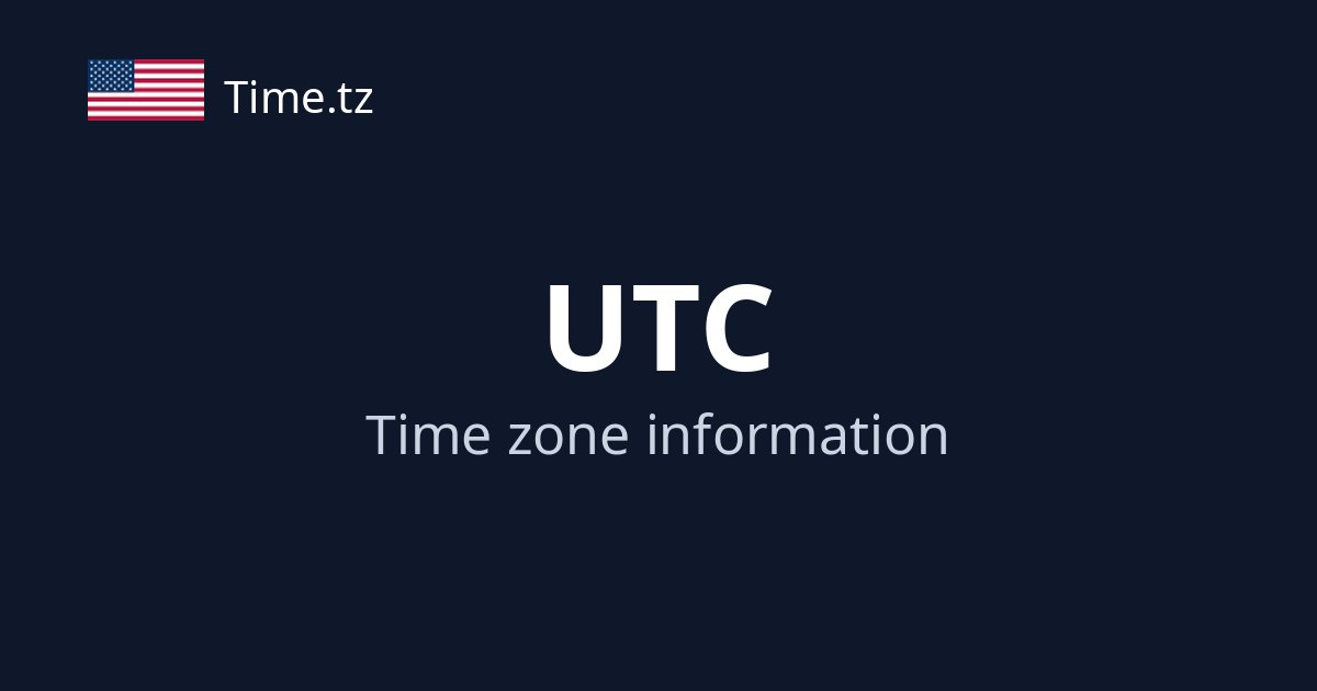 Time in UTC (Coordinated Universal Time) | Time.tz